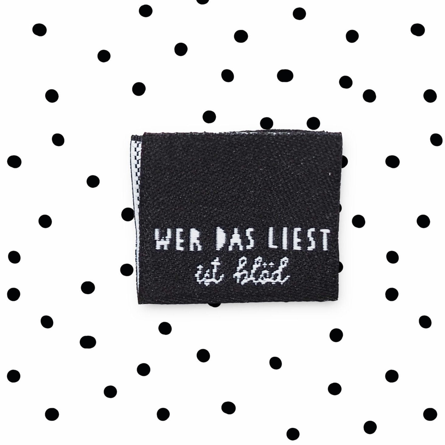 Klapp-Weblabel *wer das liest ist blöd* schwarz - Paul & Clara